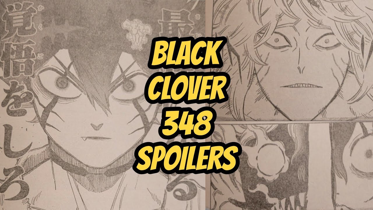 Complete Spoilers for Black Clover Chapter 348, Synopsis Leaked Online ...